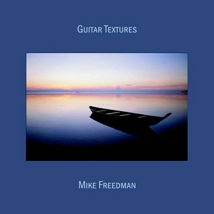 Guitar Textures | Mike Freedman Guitar Textures | Mike Freedman