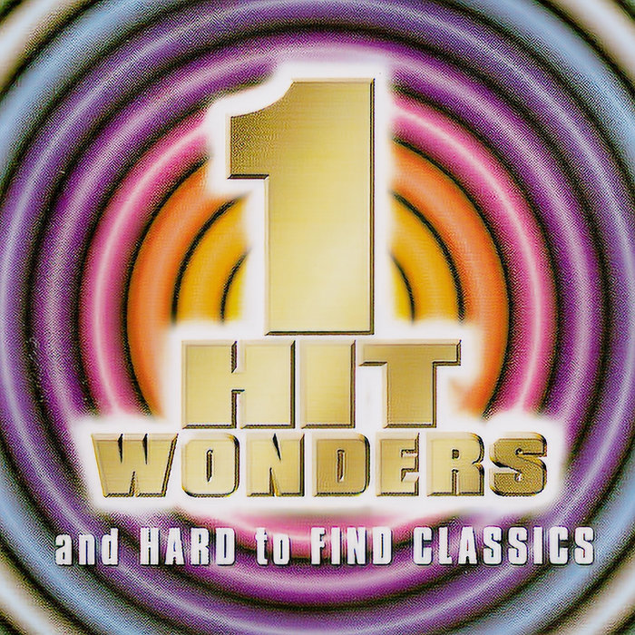 1 Hit Wonders and Hard to Find Classics | Various Artists | Westwood ...