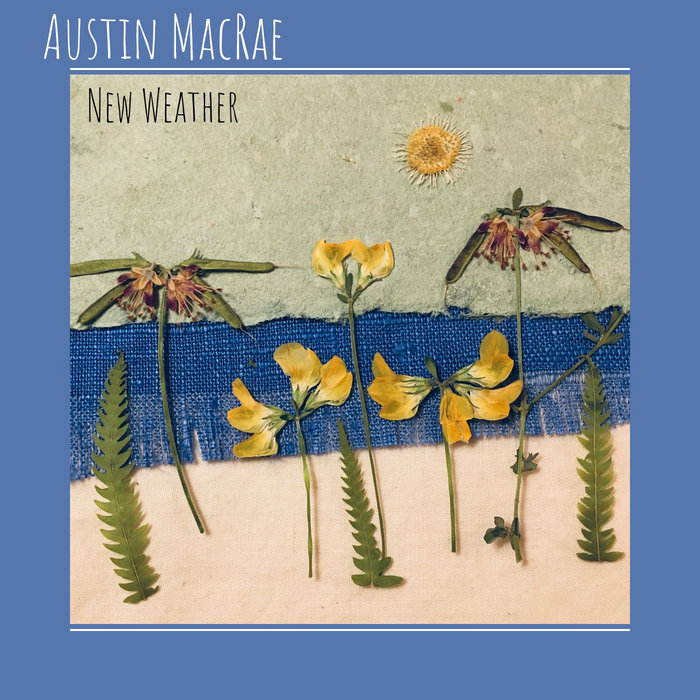 New Weather | Austin MacRae