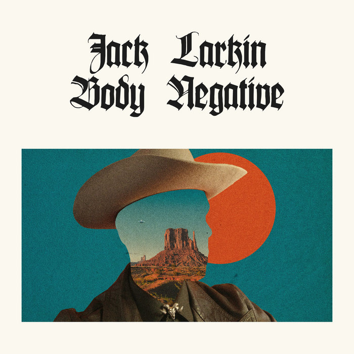 Body Negative | Jack Larkin