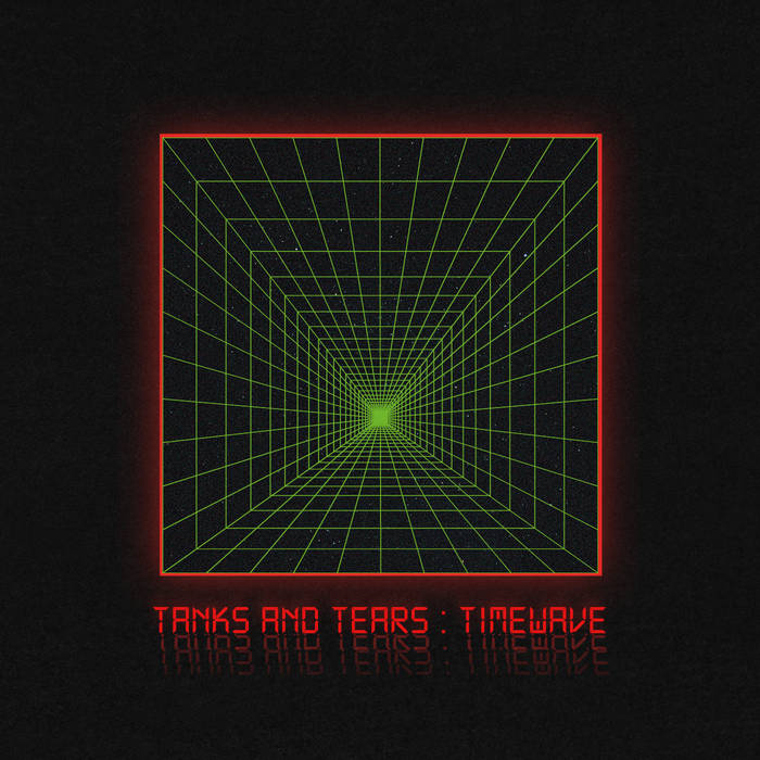 Timewave | Tanks And Tears