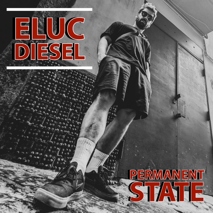 Permanent State | Eluc Diesel