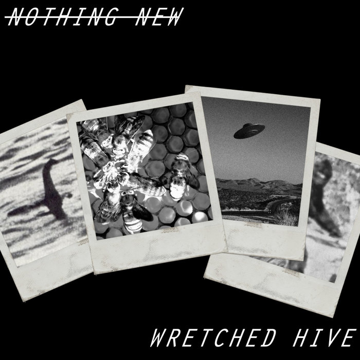 Nothing New | Wretched Hive