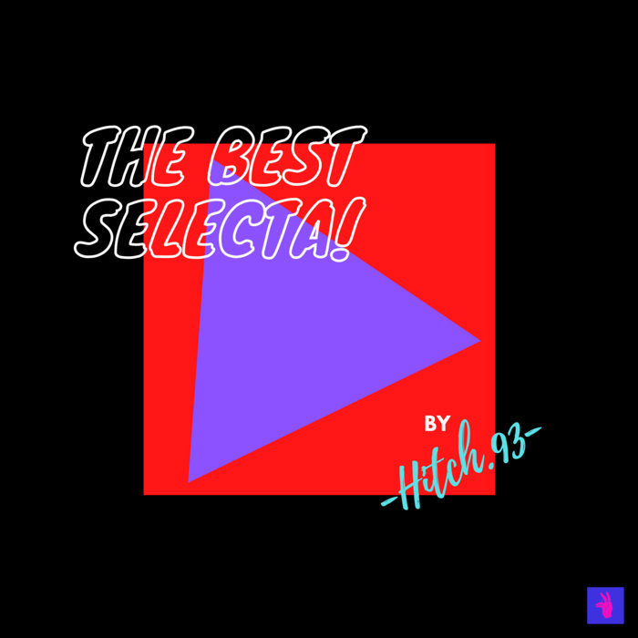 The Best Selecta! | Hitch.93
