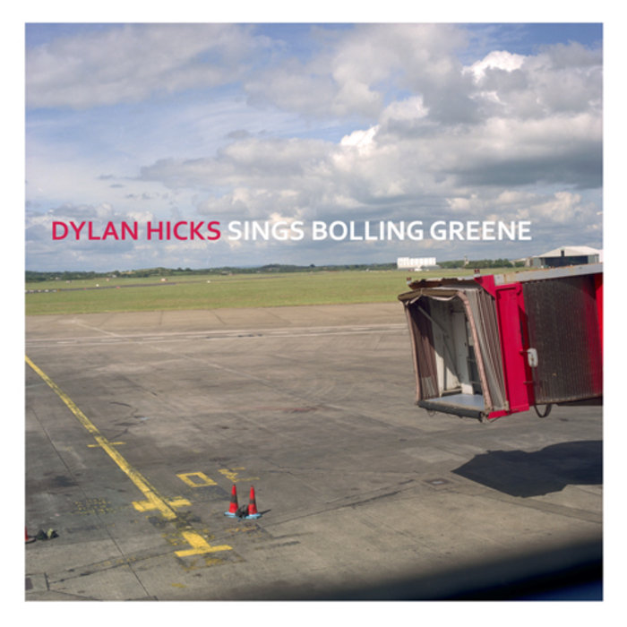 Dylan Hicks Sings Bolling Greene | Dylan Hicks