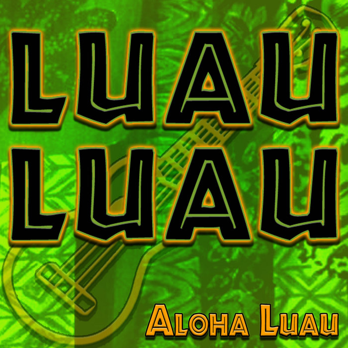 Luau Luau - Authentic Ukulele Luau Music | Mezza Music