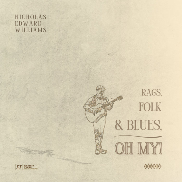 Rags, Folk & Blues, OH MY! | Nicholas Edward Williams