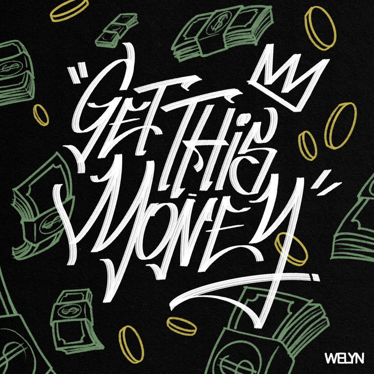 GET THIS MONEY | Welyn