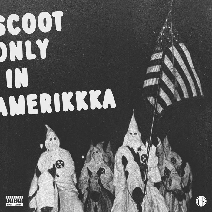 Only In Amerikkka | Scoot