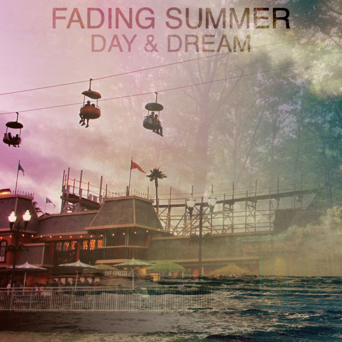 Fading Summer | Day & Dream