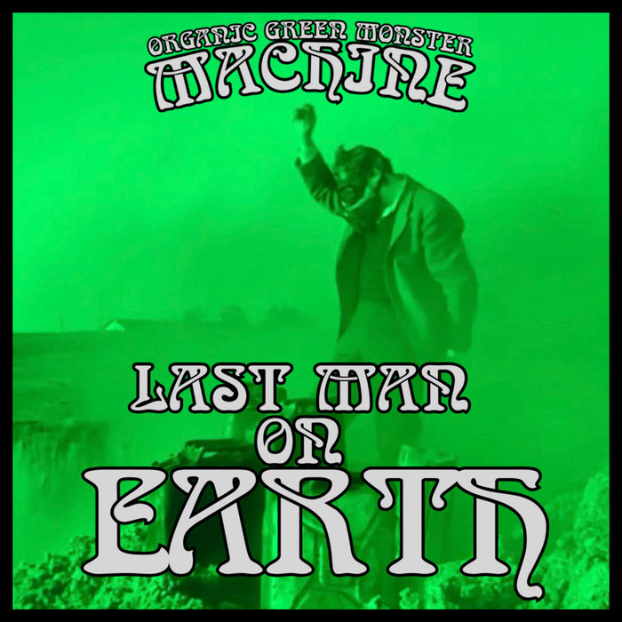 LAST MAN ON EARTH | Organic Green Monster Machine featuring Mark De ...