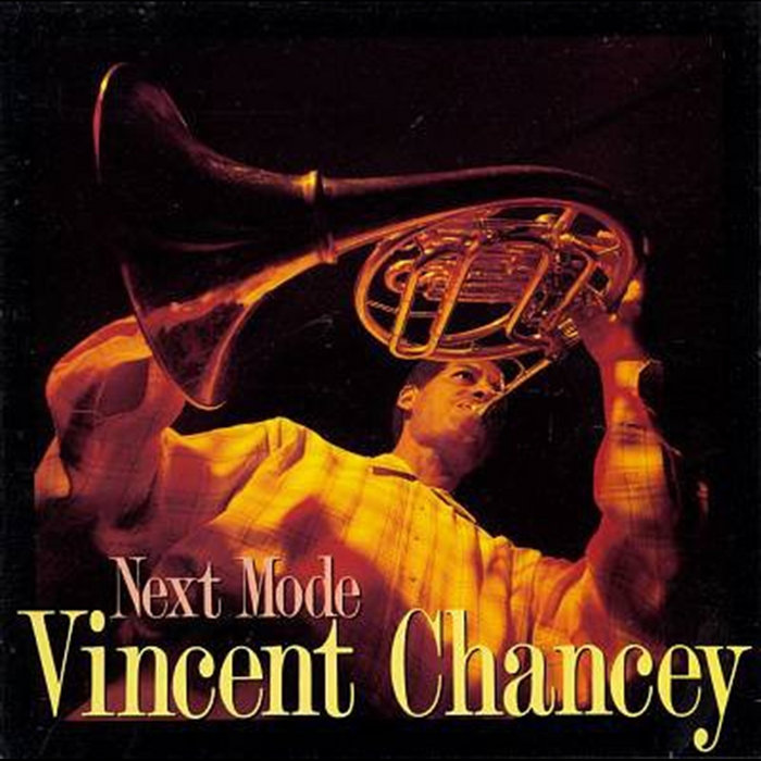 Next Mode | Vincent Chancey