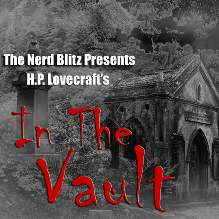 H.P. Lovecraft's In The Vault | TSDJA Productions