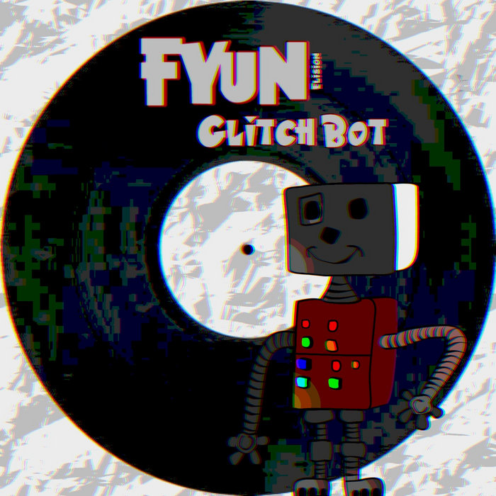 Glitch Bot | FYuN