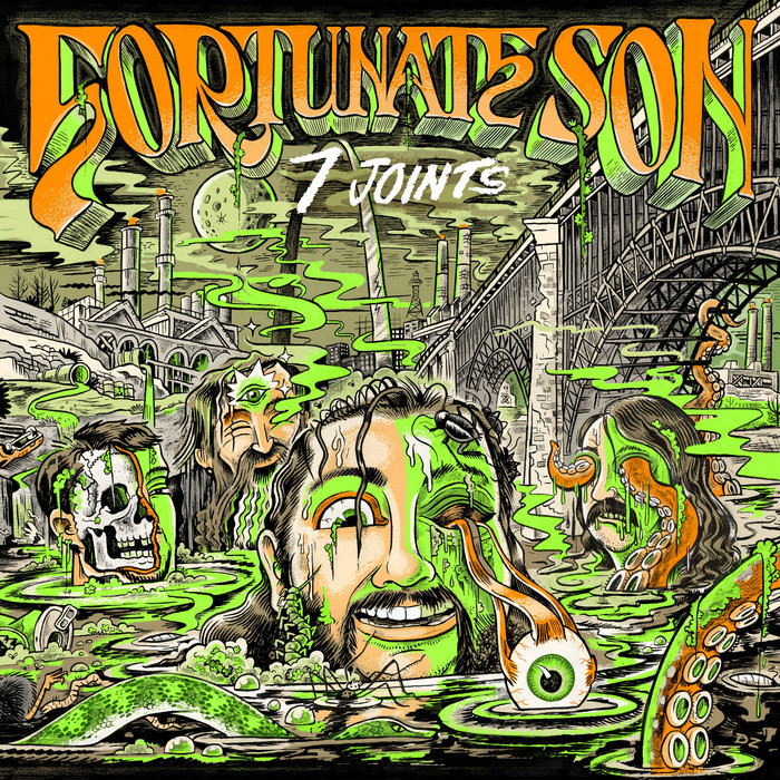 7 Joints | Fortunate Son