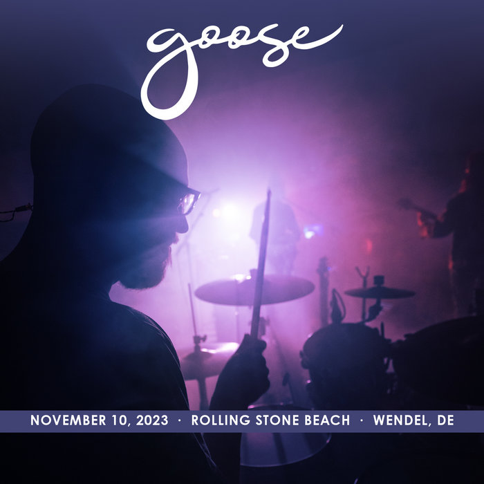 2023/11/10 Rolling Stone Beach, Wendel, DE | Goose