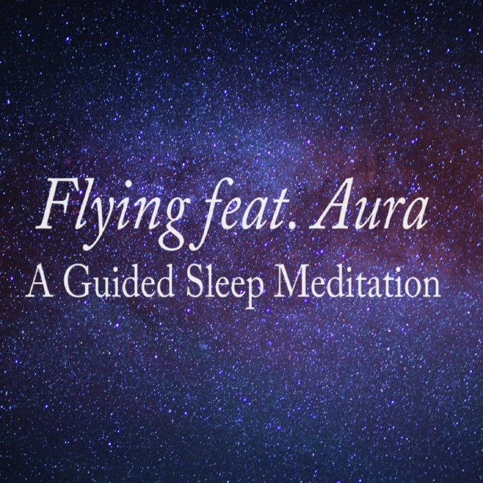 Sleep meditation "Flying" feat. Aura | Peder B. Helland feat. Aura | Aura