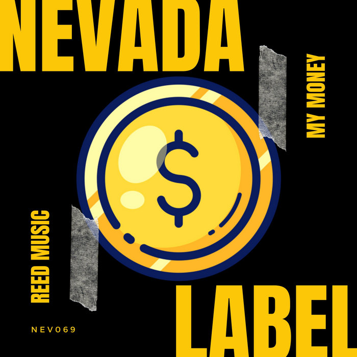 My Money | REED | Nevada Label