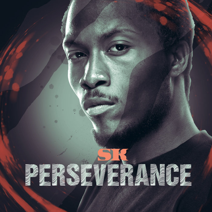 Perseverance | SK of NSA Entertainment | SK (NSA Entertainment)