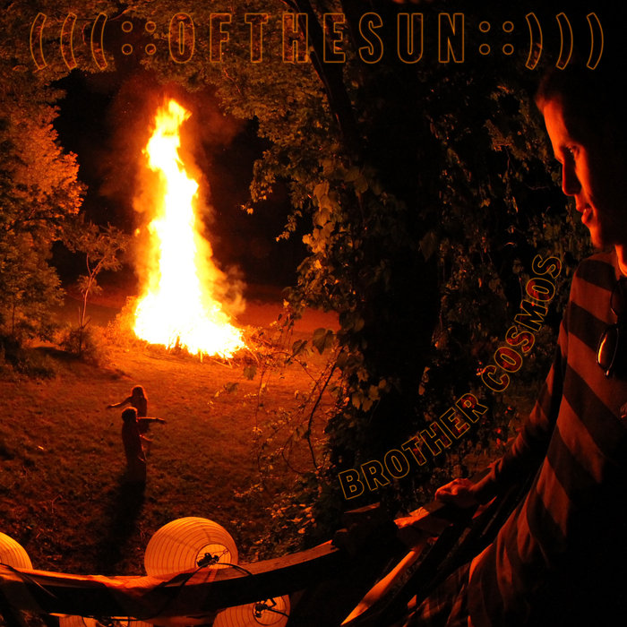Brother Cosmos | (((::OFTHESUN::)))