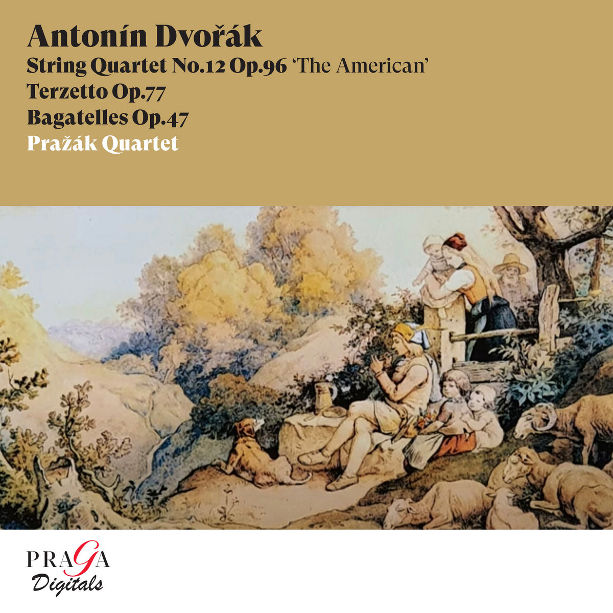 Antonín Dvořák: String Quartet No. 12 "The American", Terzetto Op. 77, Bagatelles Op. 47 ...