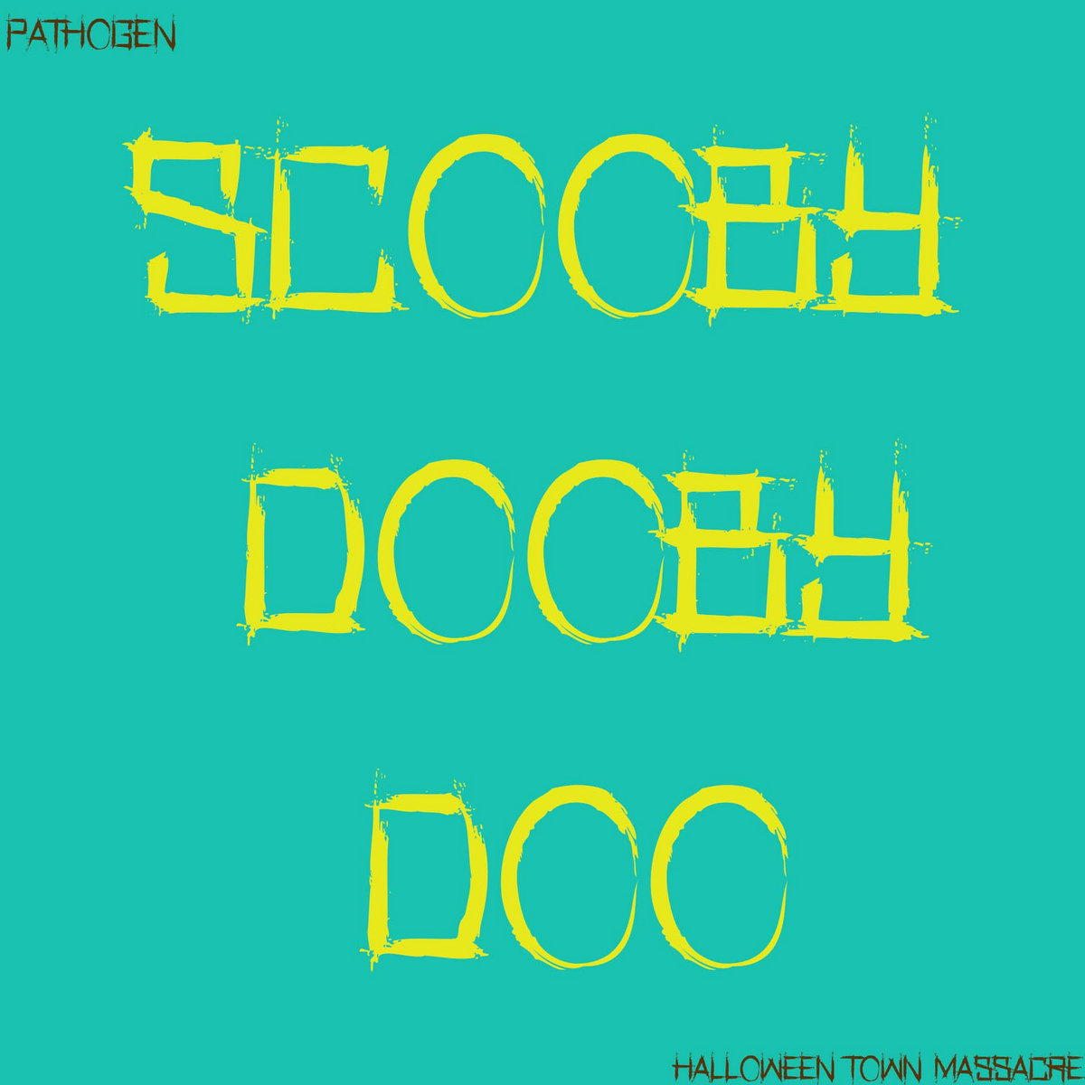 Scooby Dooby Doo | Pathogen