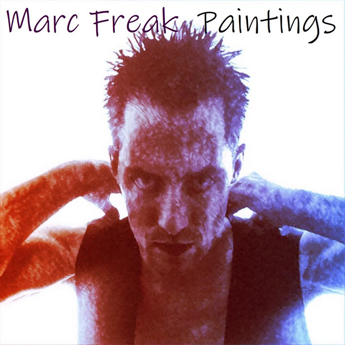 Paintings | Marc Freak