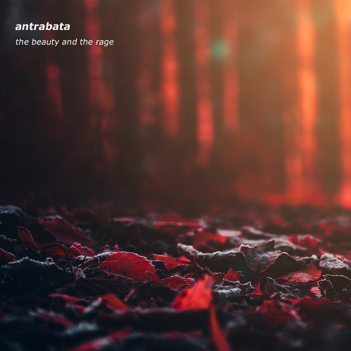 The Beauty and the Rage | antrabata | Antrabata
