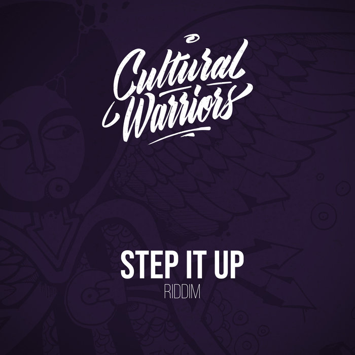 Step It Up Riddim | Cultural Warriors