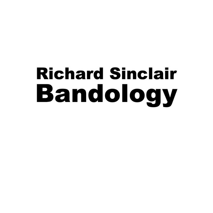 Bandology | Richard Sinclair