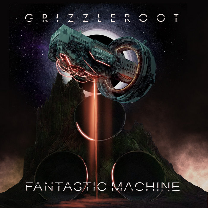 FANTASTIC MACHINE | Grizzleroot