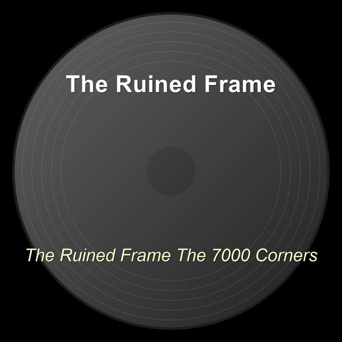 The Ruined Frame The 7000 Corners | Rick Weaver