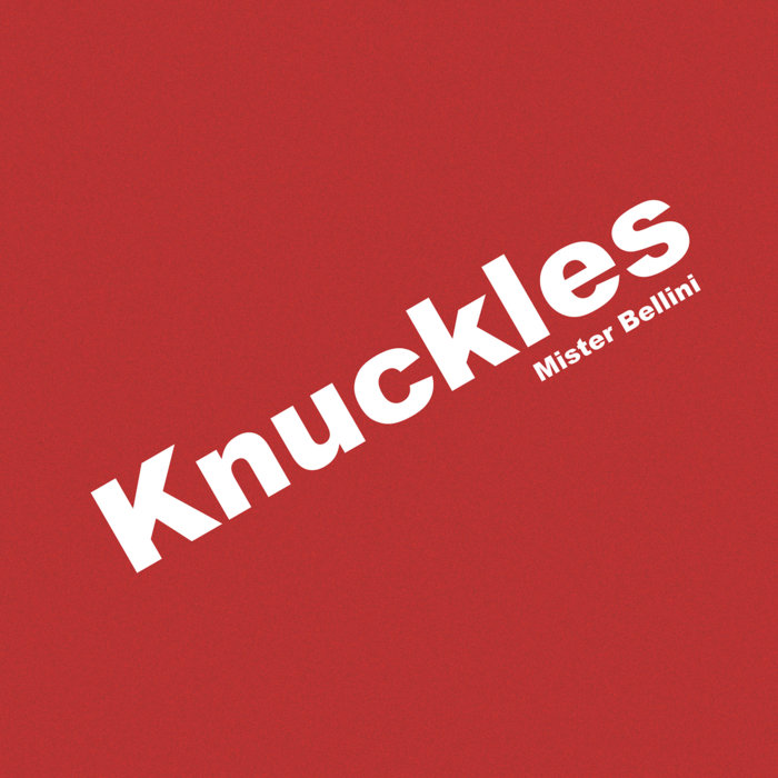 Knuckles | Mister Bellini