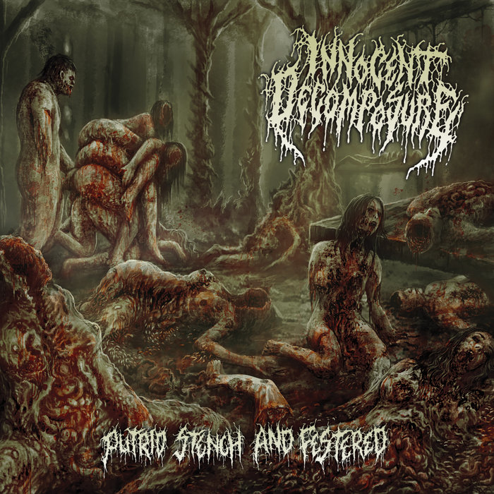 Putrid Stench and Festered | INNOCENT DECOMPOSURE | Dismembered Records