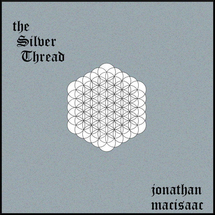 The Silver Thread | Jonathan D MacIsaac