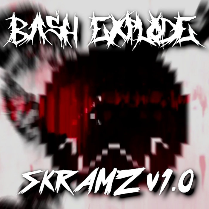 bash explode - SKRAMZ Vocal Pack v1.0 | bash explode
