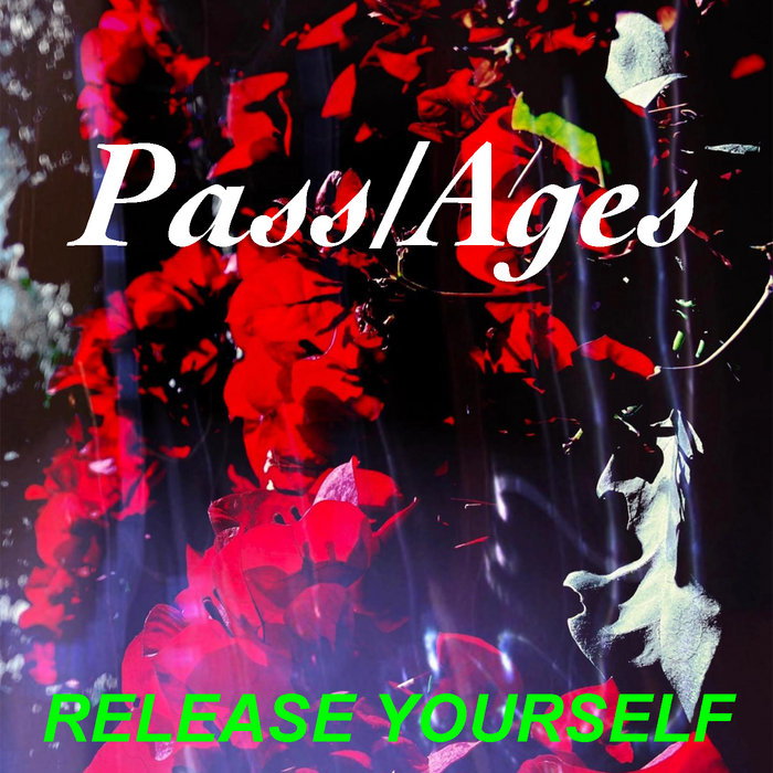 Release Yourself (Single) | Pass/Ages