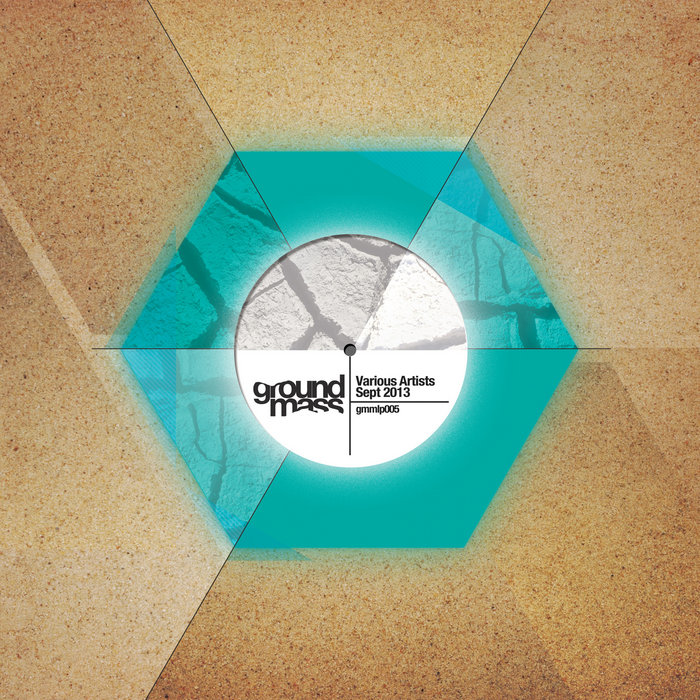 Ground Mass - Sept 2013 Compilation | Ground Mass Music