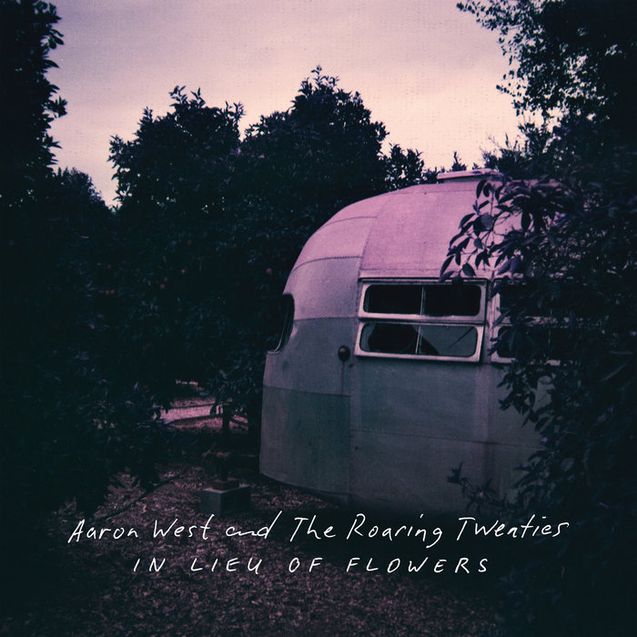 In Lieu Of Flowers | Aaron West and The Roaring Twenties