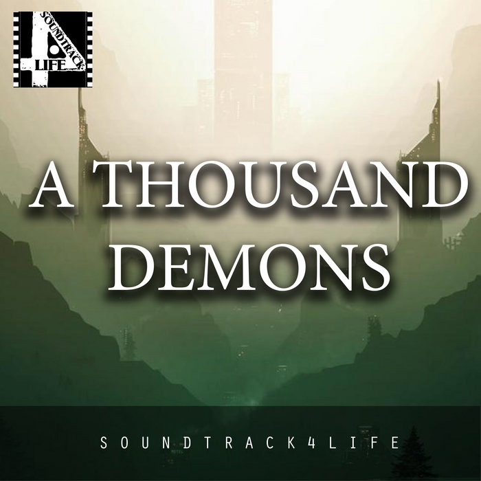 A Thousand Demons | Soundtrack 4 Life