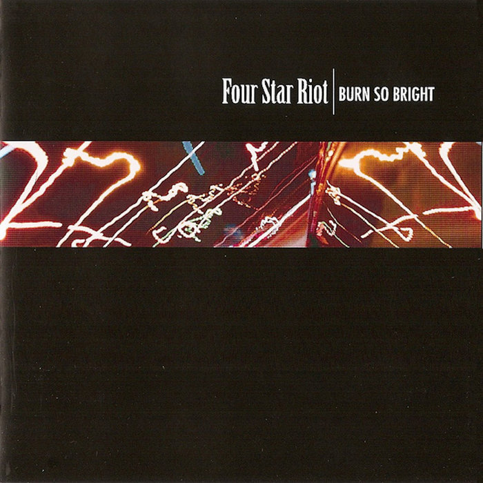 Burn So Bright | Four Star Riot