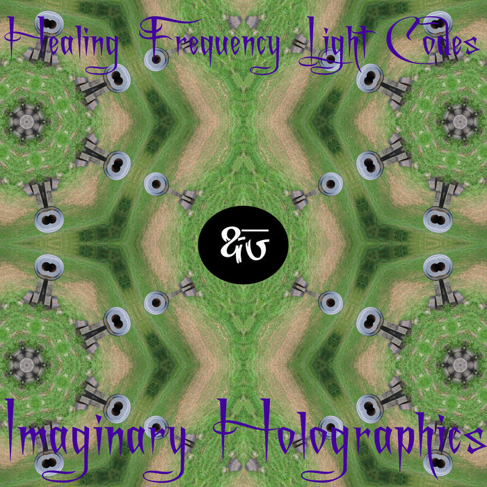 (2025) Healing Frequency Light Codes | Imaginary Holographics