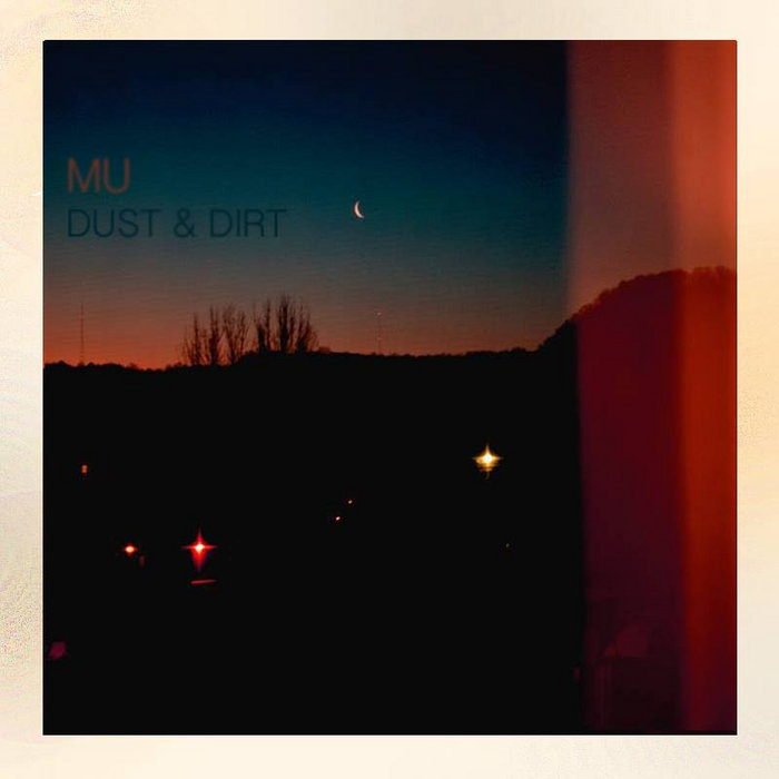 Dust&Dirt EP | Mu