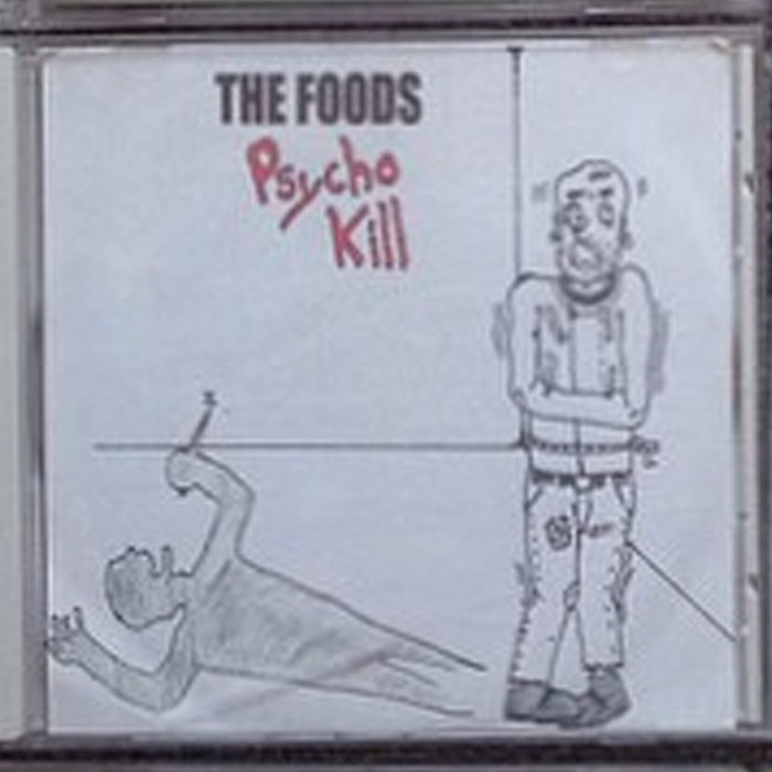 The Foods - "Psycho Kill" | The Foods | San Diego punk