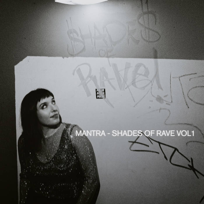 Shades of Rave Vol. 1 | Mantra | RuptureLDN