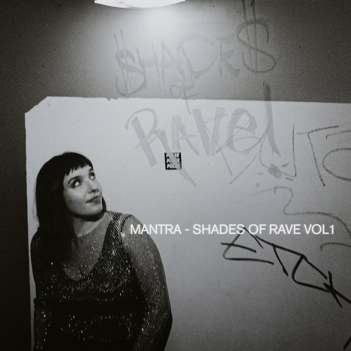 Shades of Rave Vol. 1 | Mantra | RuptureLDN