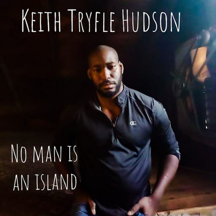 No Man Is An Island | Keith Tryfle hudson