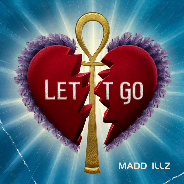 Let It Go | MADD ILLZ