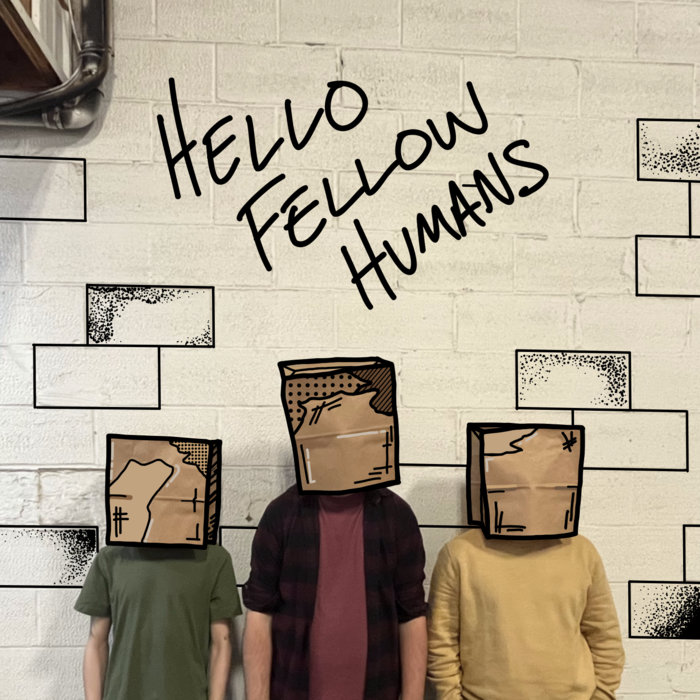 Hello Fellow Humans | Hello Fellow Humans