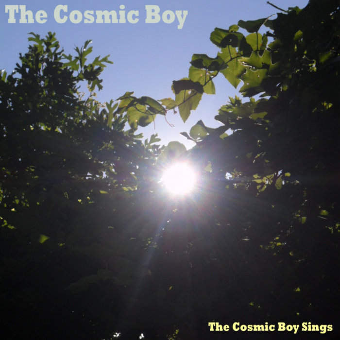 The Cosmic Boy Sings | The Cosmic Boy